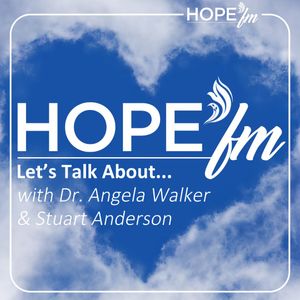 Dr. Angela Walker - Hope FM